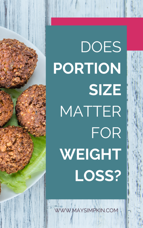 Getting portion sizes right for weight loss - May Simpkin