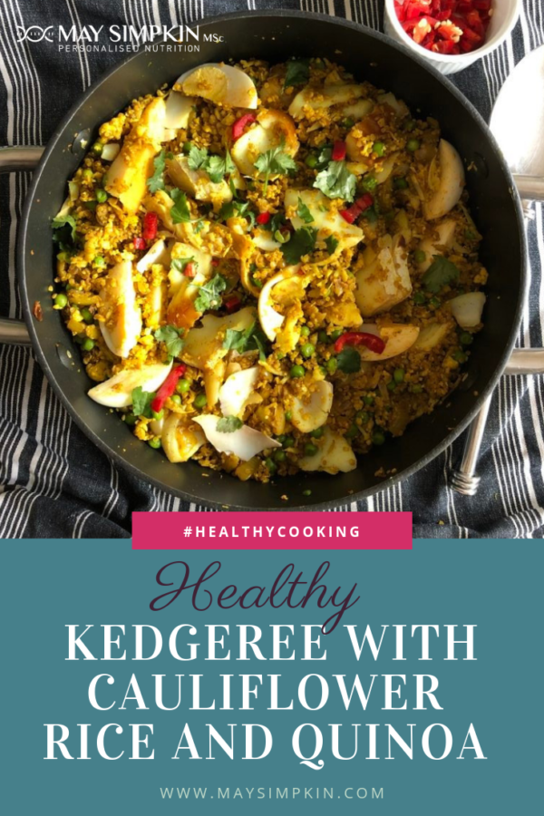Healthy Kedgeree with Cauliflower Rice and Quinoa - May Simpkin